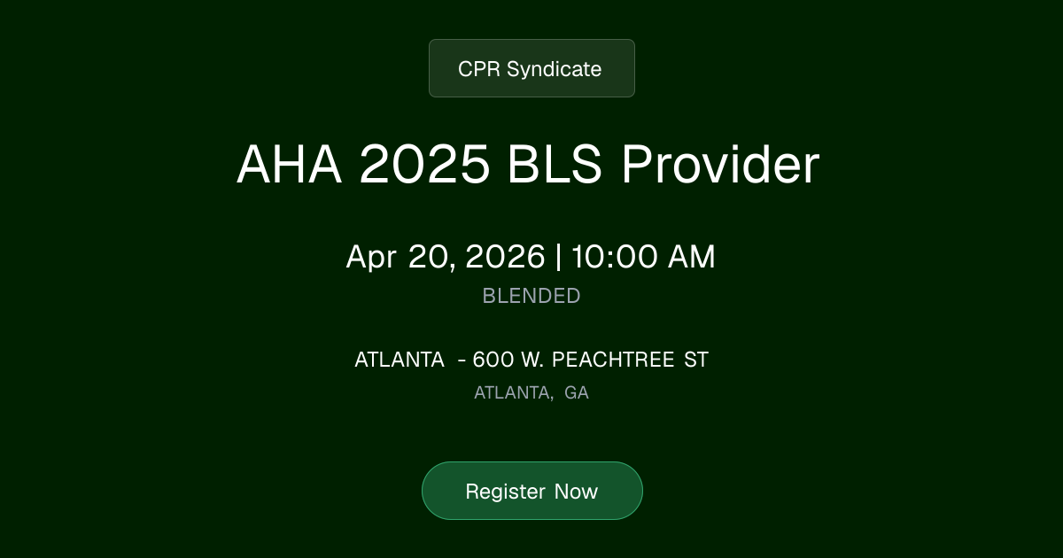 AHA 2025 BLS Provider | Apr 20, 2026 Class Schedule | CPR Syndicate