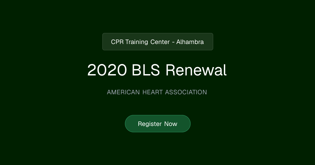 AHA 2020 BLS Renewal | CPR Training Center - Alhambra