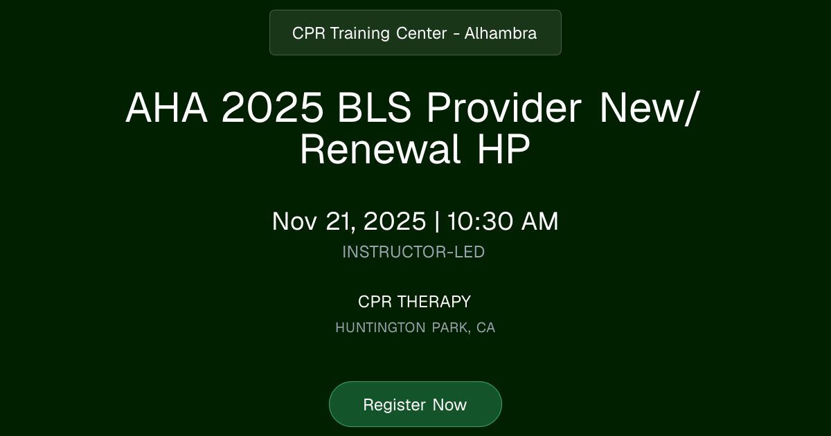 AHA 2025 BLS Provider New/Renewal HP | Nov 21, 2025 Class Schedule ...