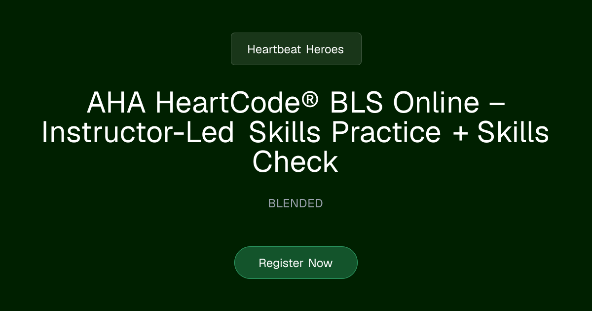 AHA HeartCode® BLS Online – Instructor-Led Skills Practice + Skills ...