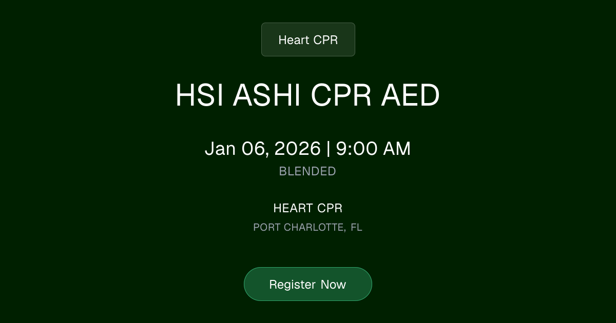 HSI ASHI CPR AED | Jan 06, 2026 Class Schedule | Heart CPR