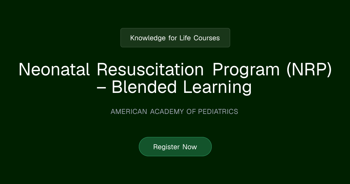 AAP Neonatal Resuscitation Program (NRP) – Blended Learning | Knowledge ...