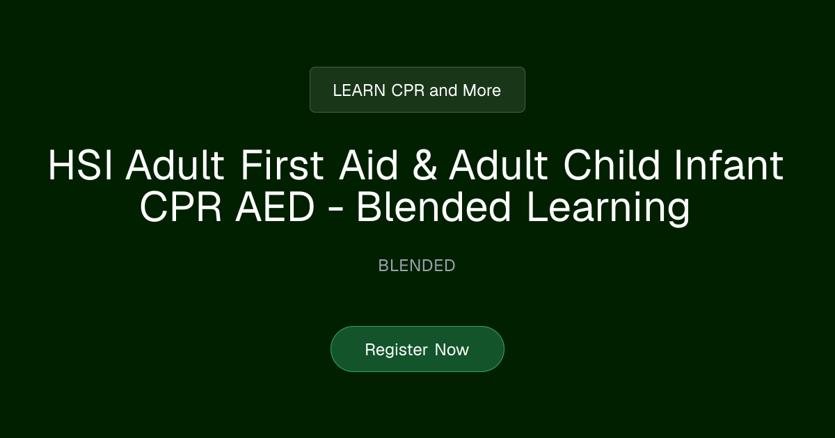 HSI Adult First Aid & Adult Child Infant CPR AED - Blended Learning ...