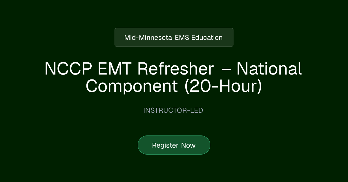 NCCP EMT Refresher – National Component (20-Hour) | Mid-Minnesota EMS ...