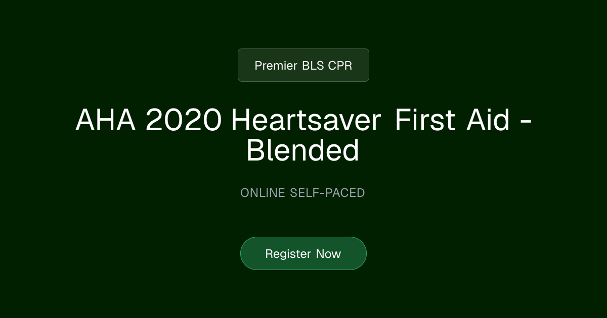 AHA 2020 Heartsaver First Aid - Blended | Premier BLS CPR