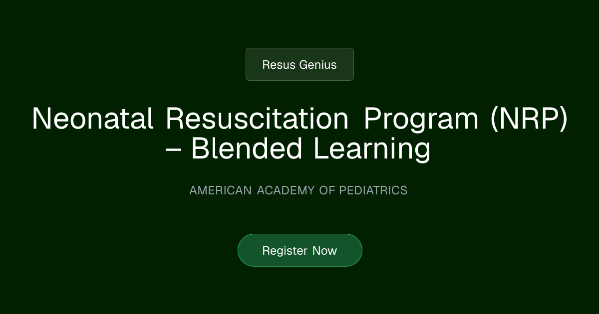 AAP Neonatal Resuscitation Program (NRP) – Blended Learning | Resus Genius