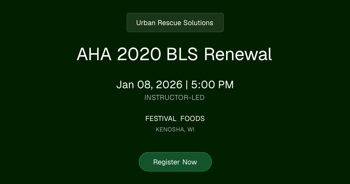 AHA 2020 BLS Renewal | Jan 08, 2026 Class Schedule | Urban Rescue Solutions